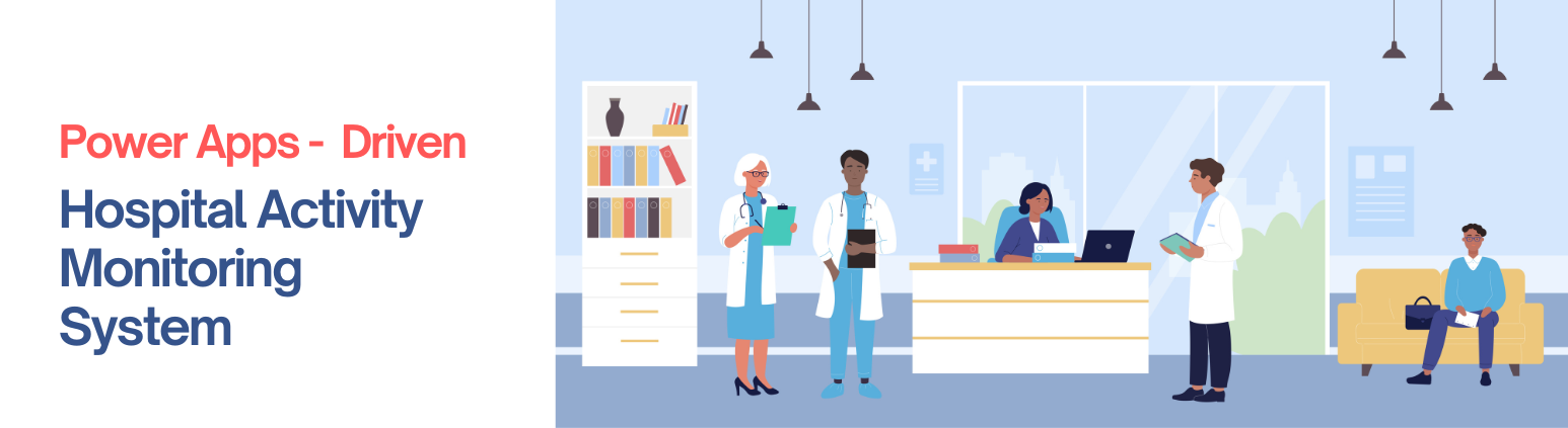 Boost Hospital Efficiency with Power Apps Activity Monitoring