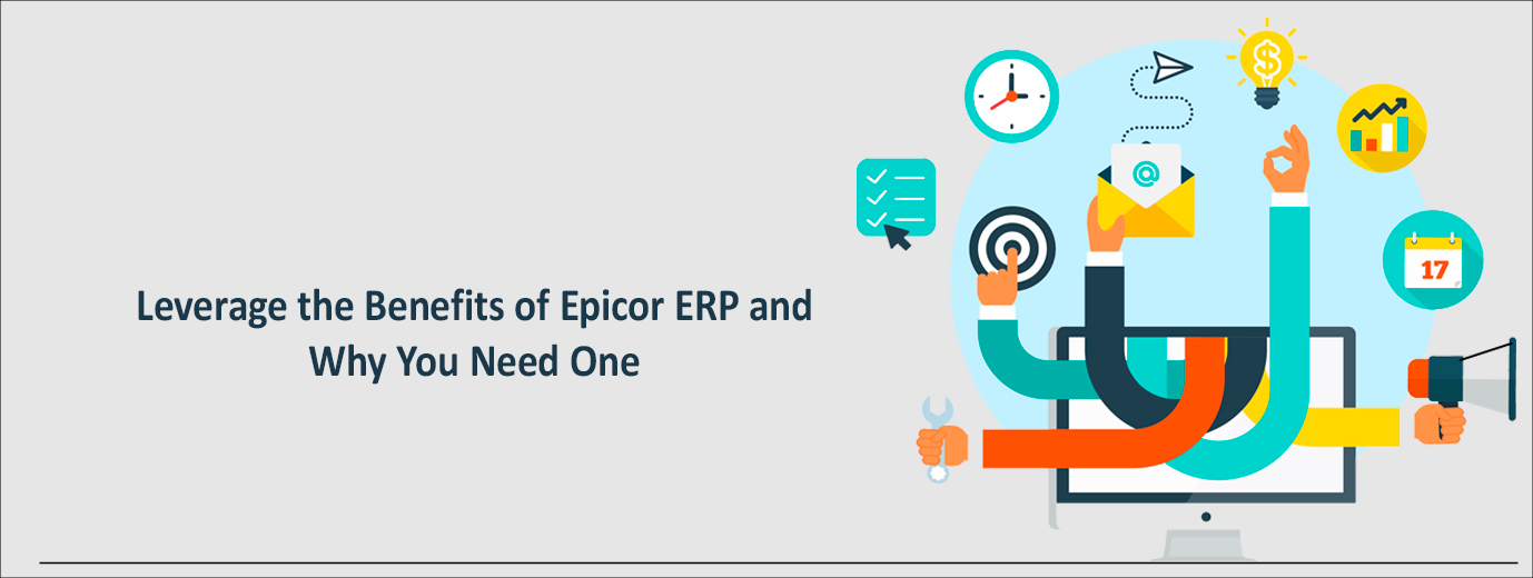 Leverage the Benefits of Epicor ERP and Why You Need One – Blog | KARYA ...